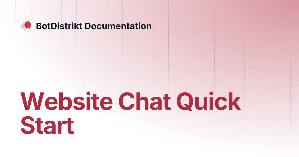 Website Chat Quick Start | BotDistrikt Documentation